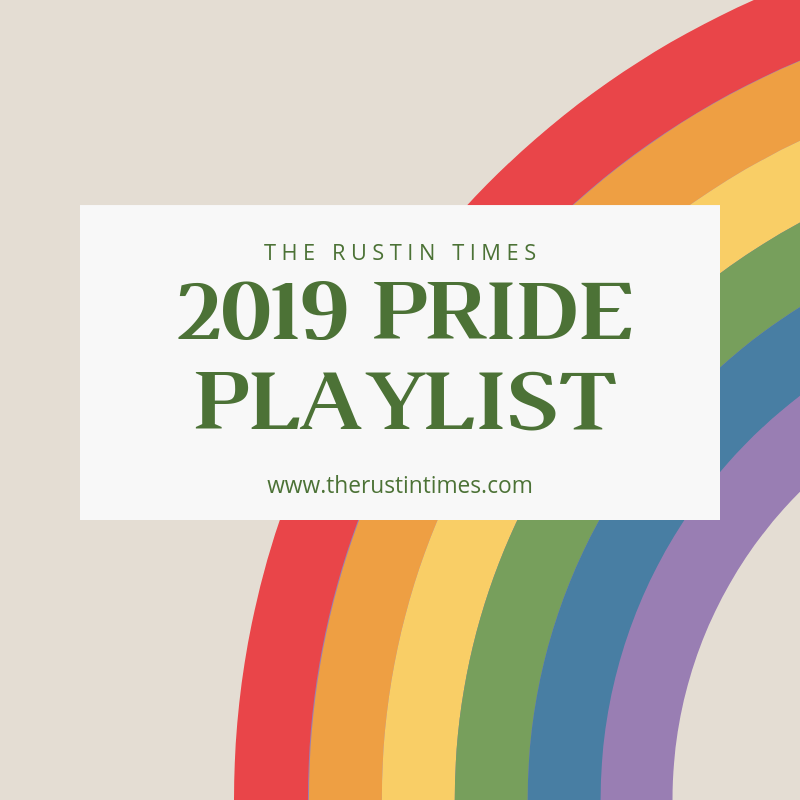 The 2019 Pride Playlist as compiled by YOU! - The Rustin Times